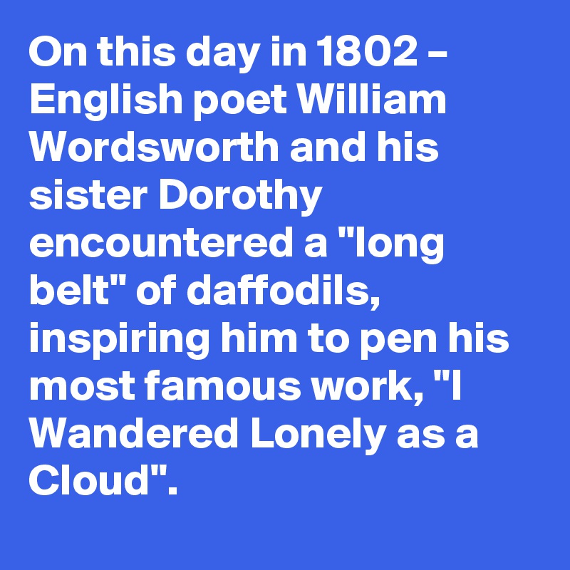 On this day in 1802 – English poet William Wordsworth and his sister ...
