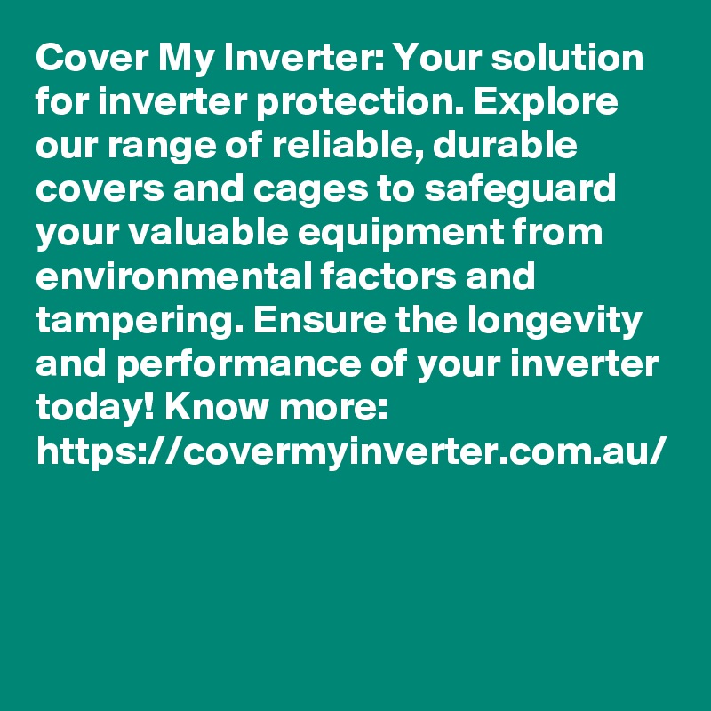 Cover My Inverter: Your solution for inverter protection. Explore our ... Cover My Inverter: Your solution for inverter protection. Explore our ...