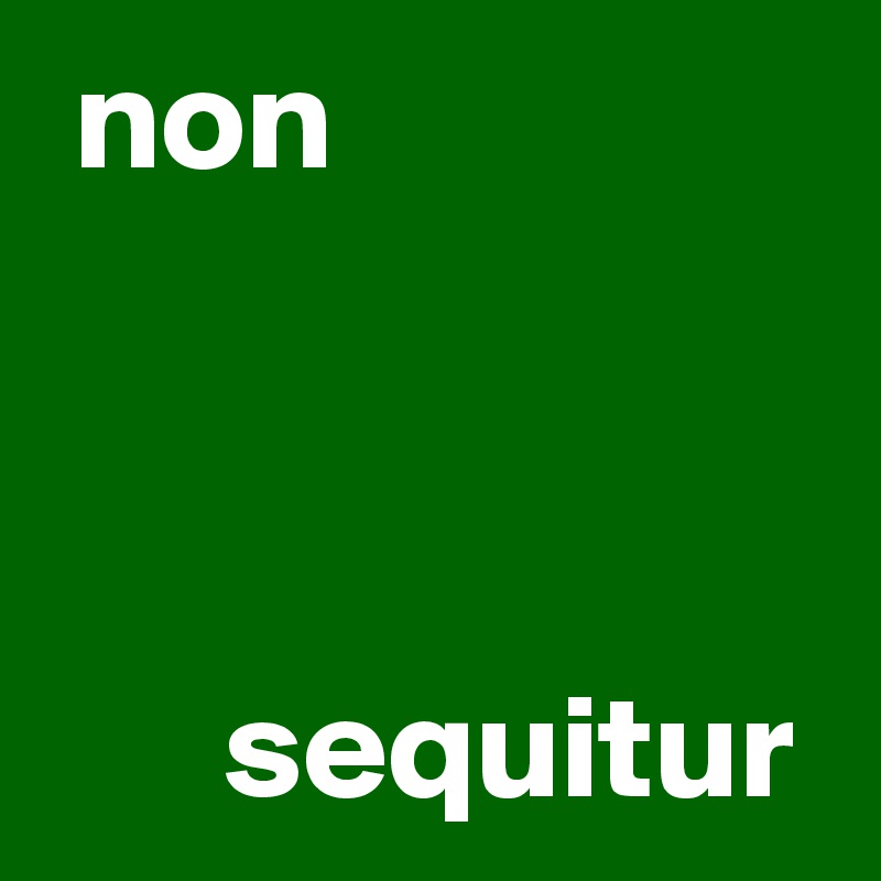 non sequitur - Post by Krisargent on Boldomatic