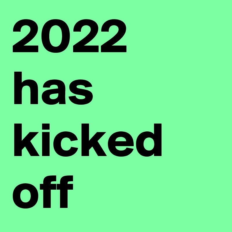 2022 has kicked off - Post by johanhnb1978 on Boldomatic 2022 has kicked off - Post by johanhnb1978 on Boldomatic