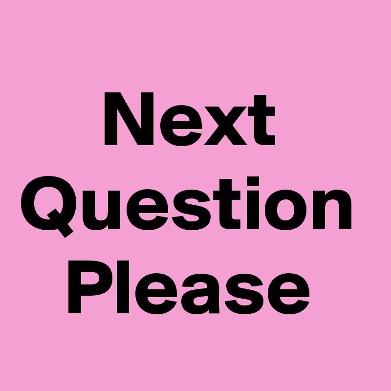 Next Question Please - Post by eboy on Boldomatic